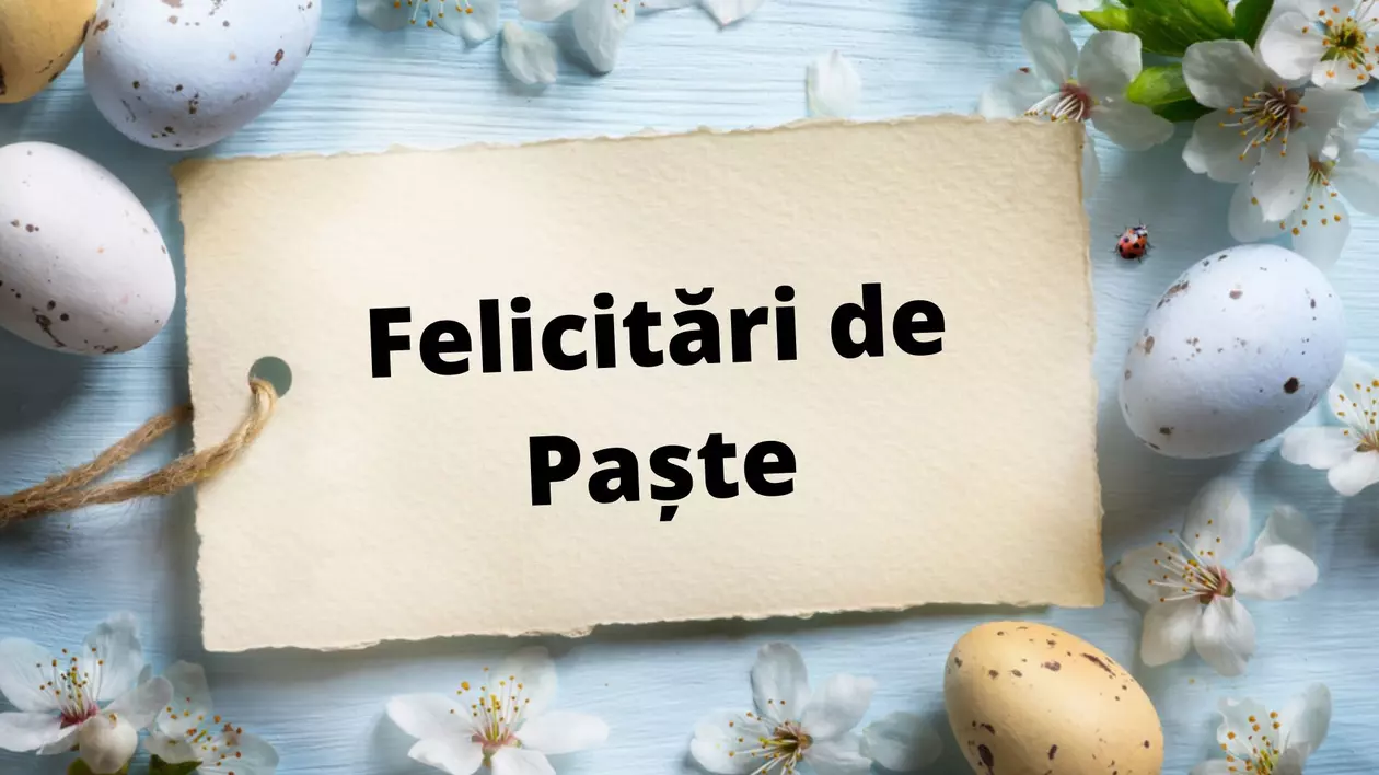 Felicitări De Paște. Cele Mai Frumoase Mesaje Si Felicitari De Paște ...
